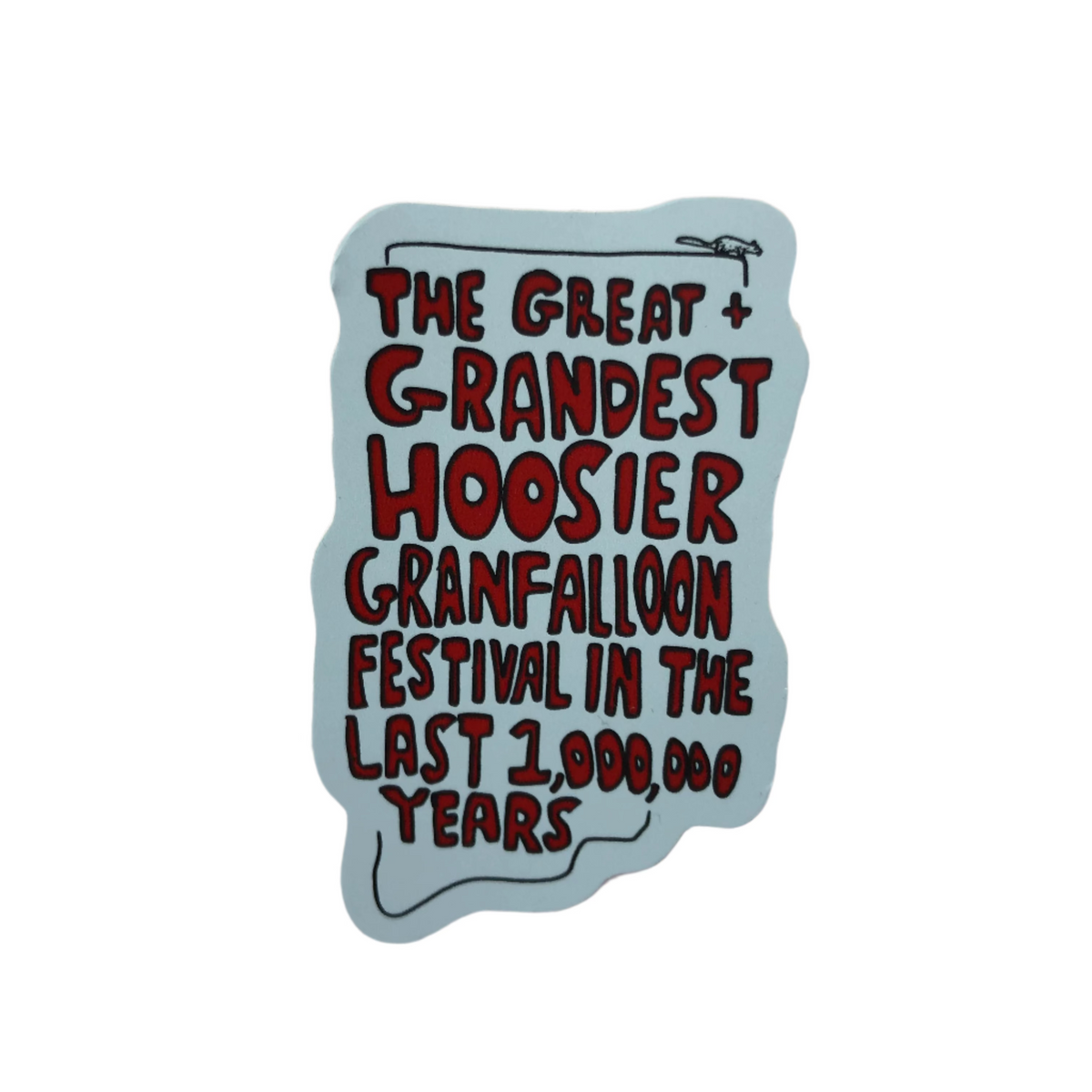 Grand Granfalloon Sticker – badknees